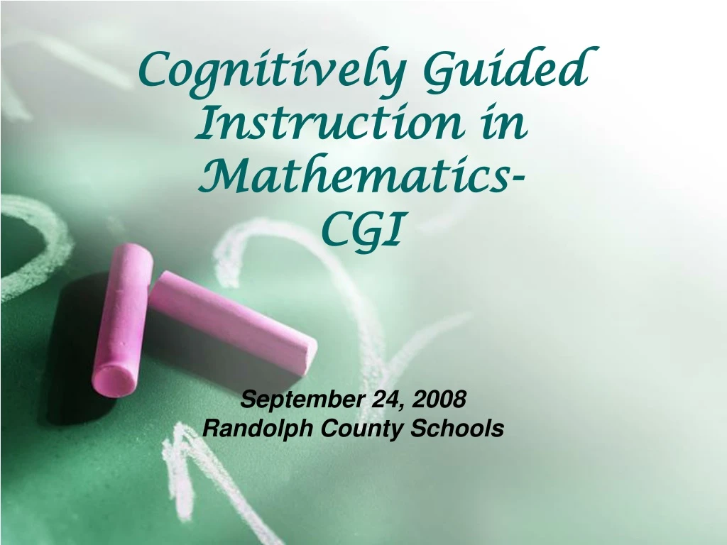 PPT - Cognitively Guided Instruction in Mathematics- CGI PowerPoint ...