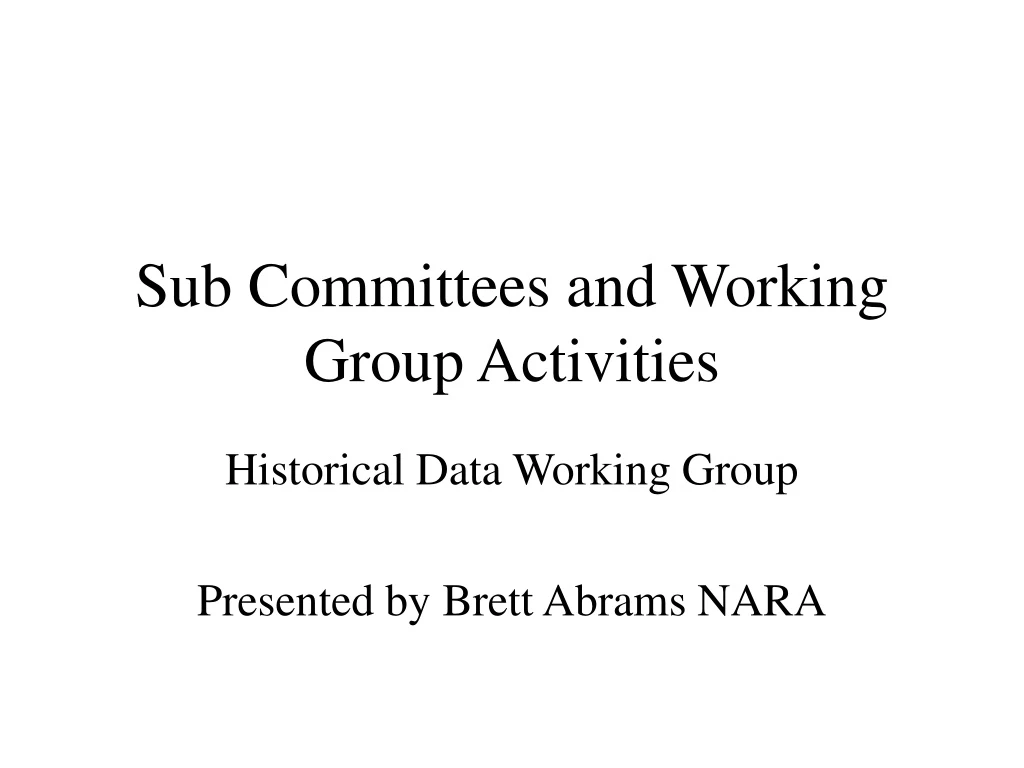 PPT - Sub Committees and Working Group Activities PowerPoint ...
