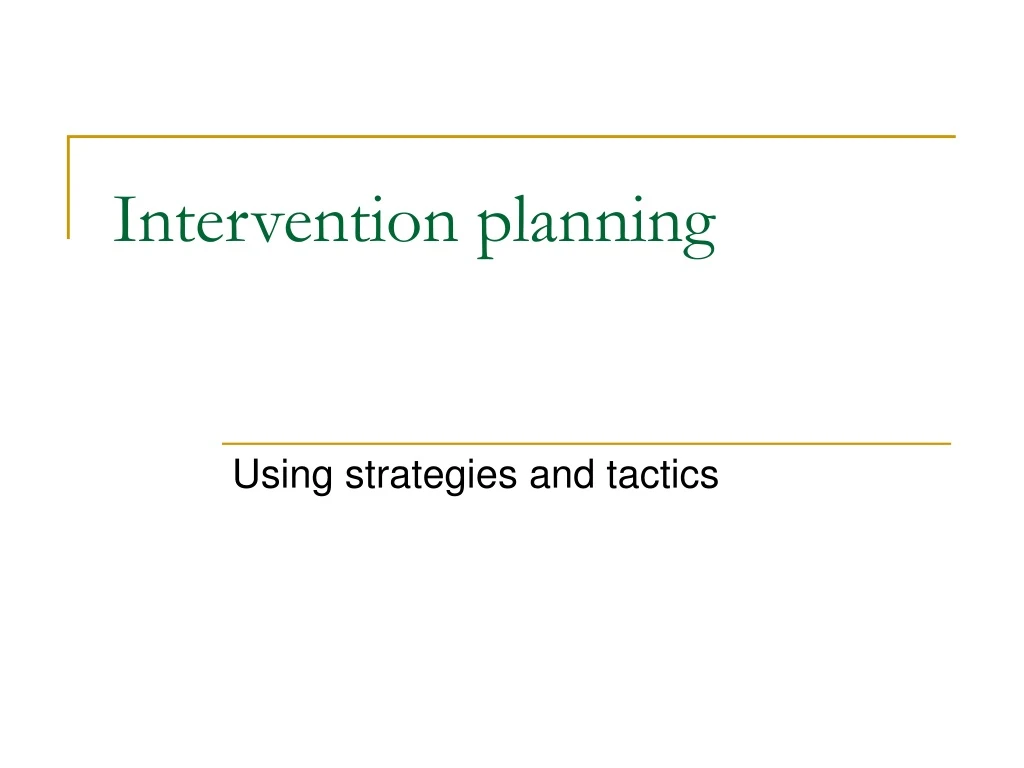 PPT - Intervention planning PowerPoint Presentation, free download - ID ...