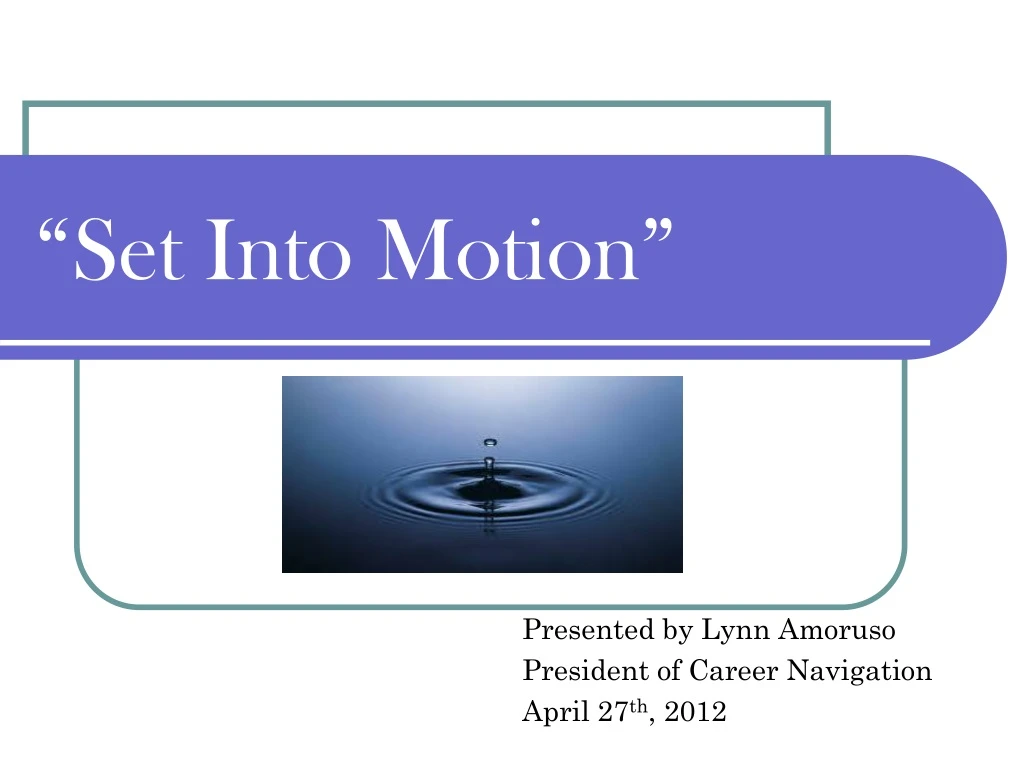 PPT - “Set Into Motion” PowerPoint Presentation, free download - ID:9190307