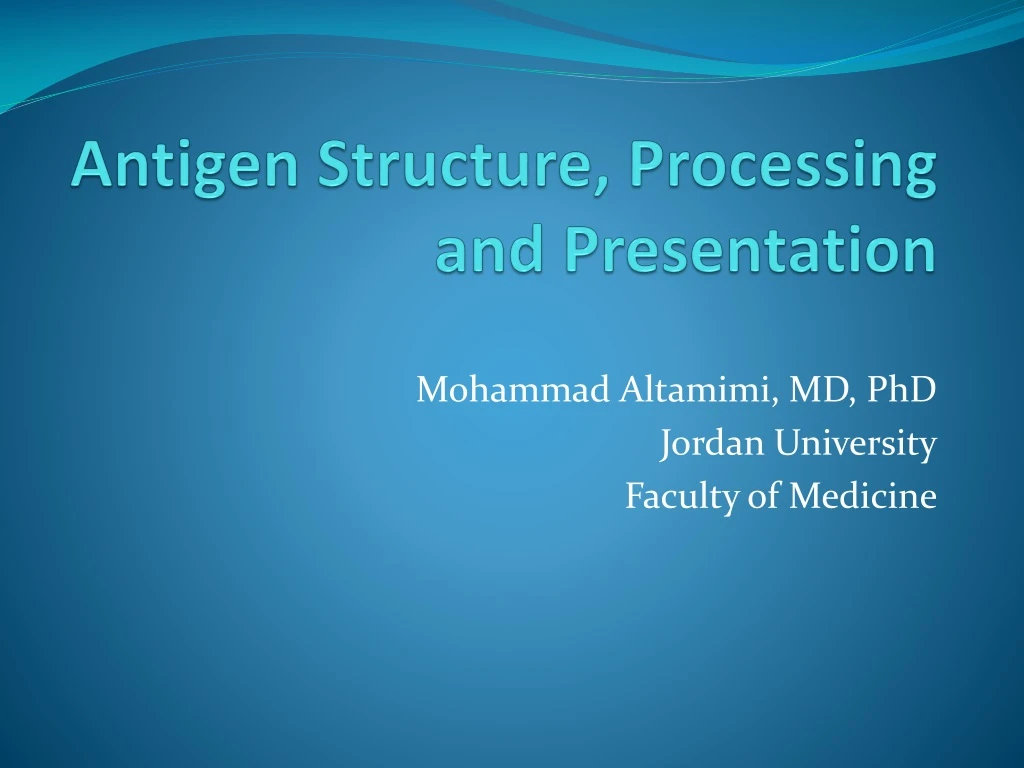 PPT - Antigen Structure, Processing and Presentation PowerPoint ...
