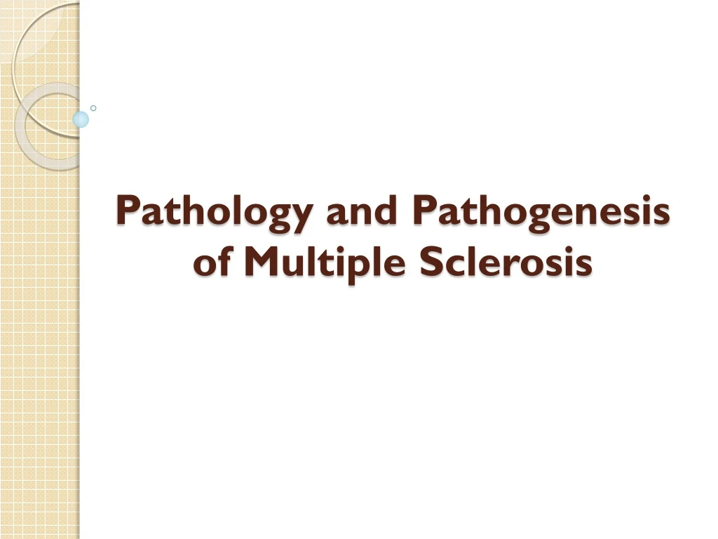PPT - Pathology and Pathogenesis of Multiple Sclerosis PowerPoint ...