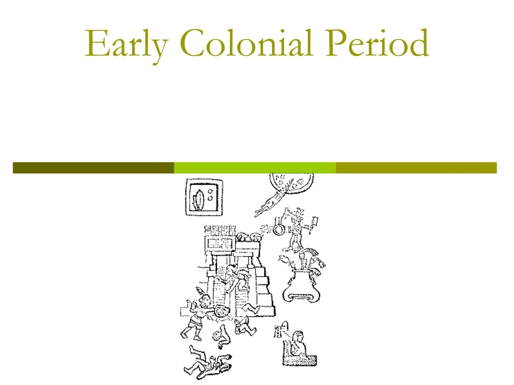 PPT - Early Colonial Period PowerPoint Presentation, free download - ID ...