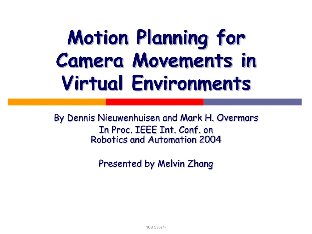 PPT - Motion Planning for Camera Movements in Virtual Environments ...