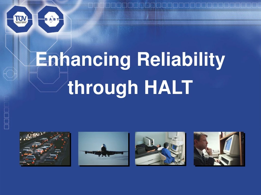 PPT - Enhancing Reliability through HALT PowerPoint Presentation, free ...