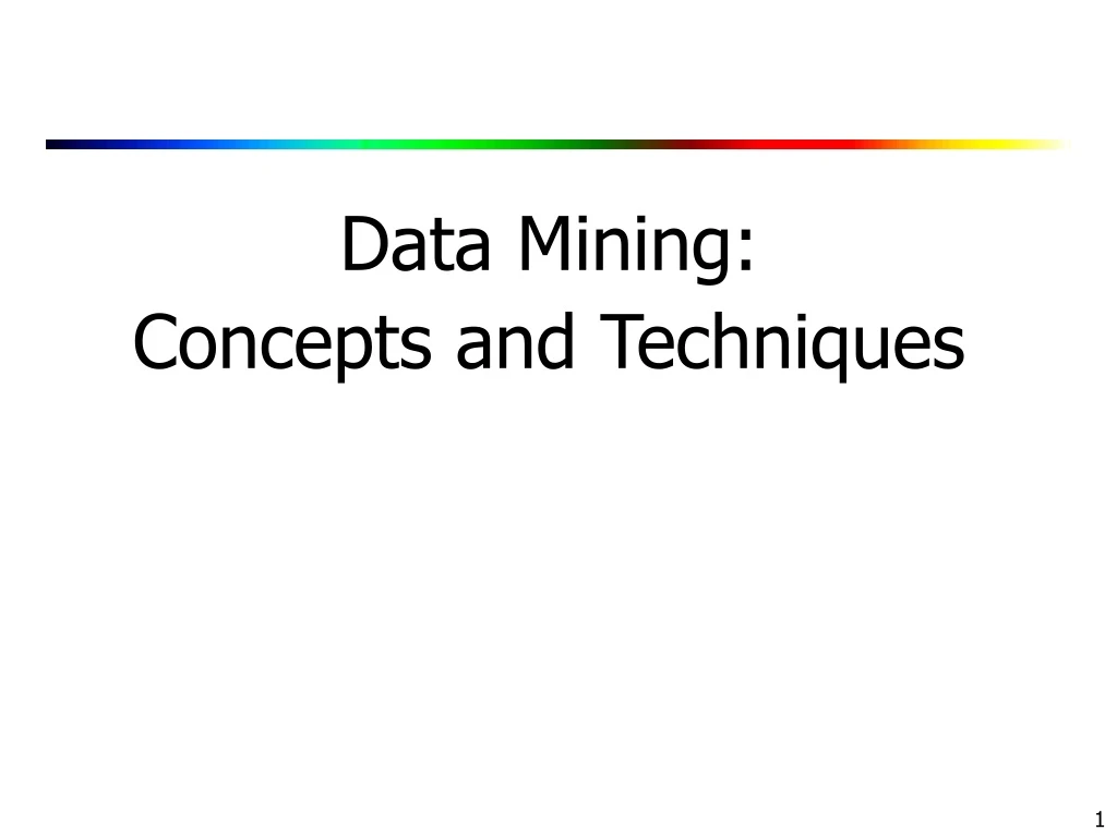 PPT - Data Mining: Concepts and Techniques PowerPoint Presentation ...