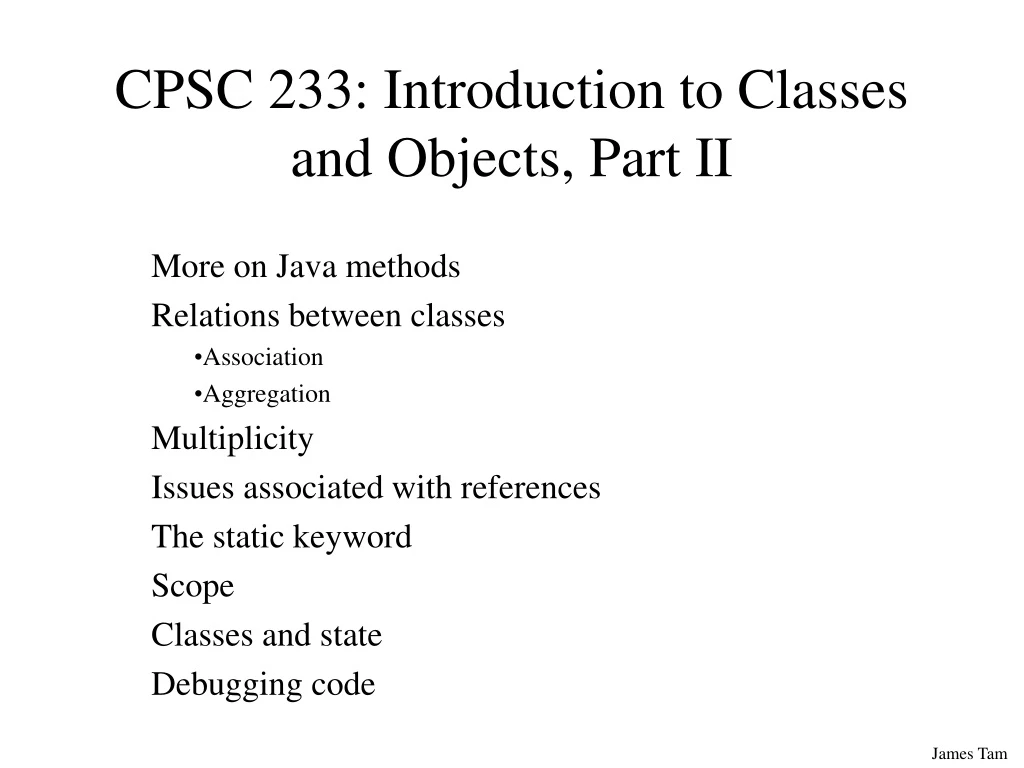 Ppt Cpsc 233 Introduction To Classes And Objects Part Ii Powerpoint Presentation Id9194689 8580