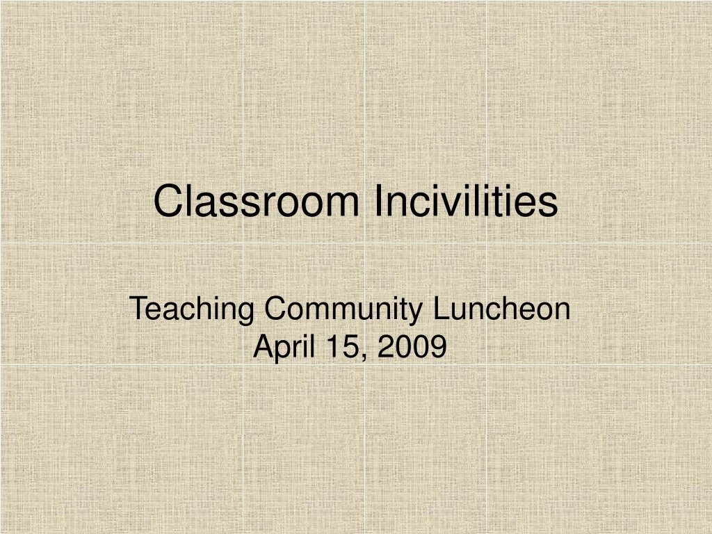 PPT - Classroom Incivilities PowerPoint Presentation, free download ...