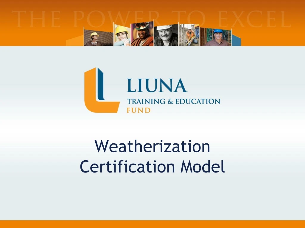 PPT - Weatherization Certification Model PowerPoint Presentation, free ...