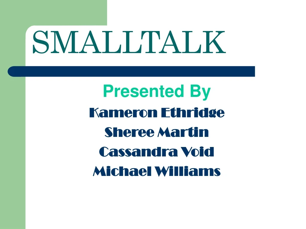 PPT - SMALLTALK PowerPoint Presentation, free download - ID:9196542