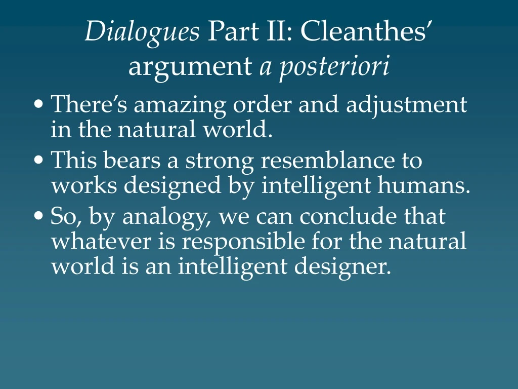 PPT - Dialogues Part II: Cleanthes’ argument a posteriori PowerPoint ... PPT - Dialogues Part II: Cleanthes’ argument a posteriori PowerPoint ...