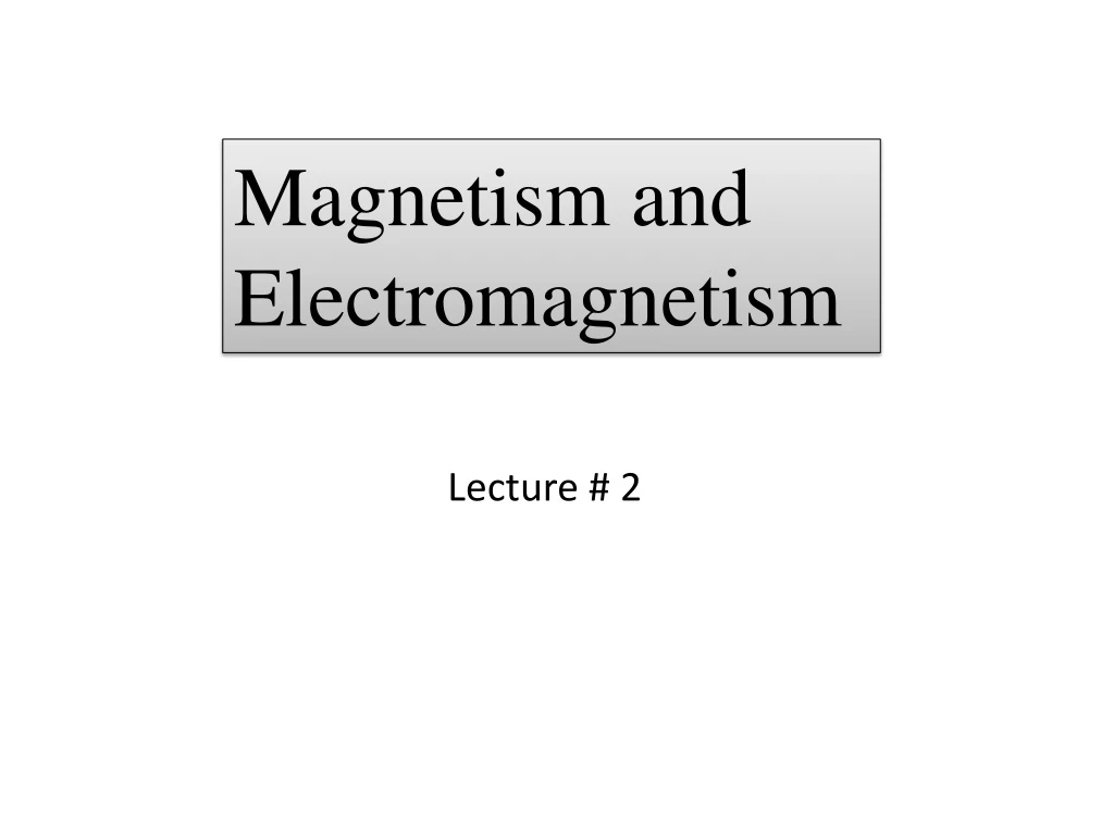 Ppt Magnetism And Electromagnetism Powerpoint Presentation Free