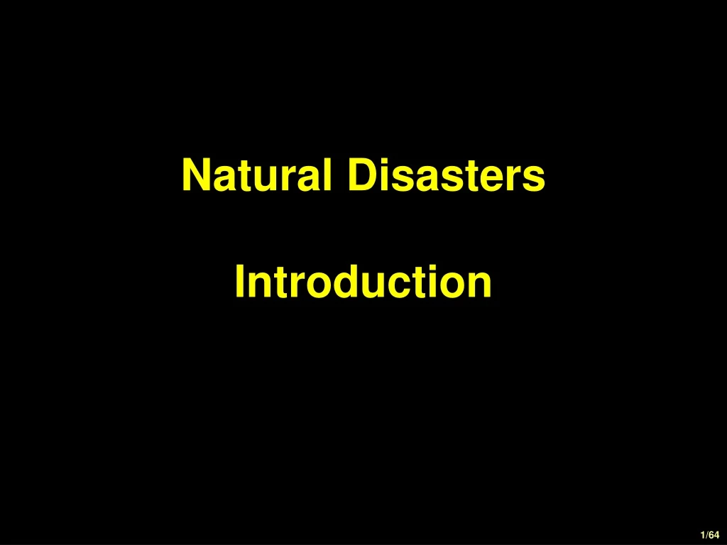 PPT - Natural Disasters Introduction PowerPoint Presentation, free ...