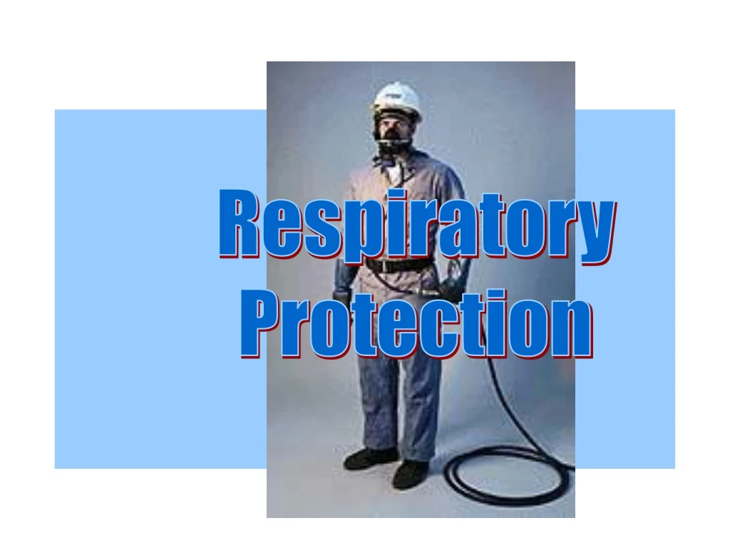 PPT - Respiratory Protection PowerPoint Presentation, free download ...