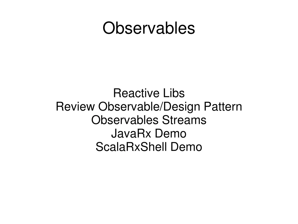 PPT - Observables PowerPoint Presentation, free download - ID:9197901