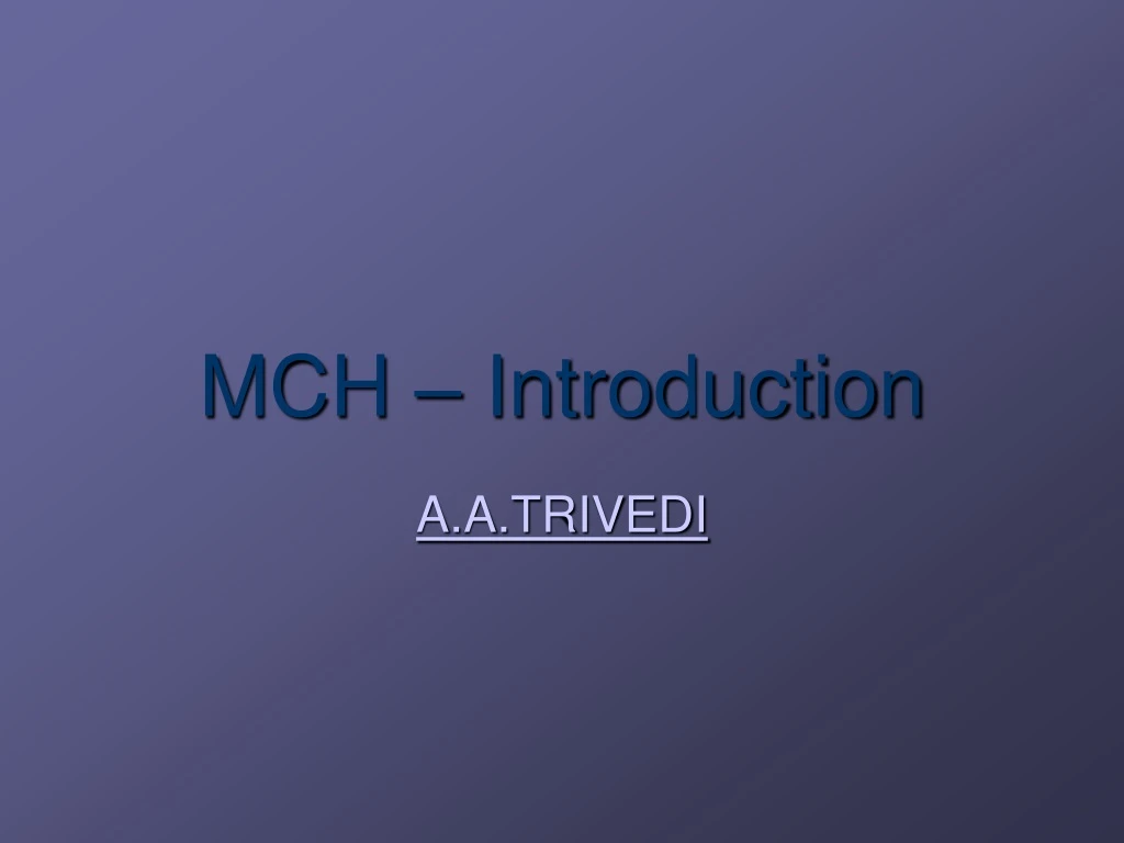PPT - MCH – Introduction PowerPoint Presentation, free download - ID ...