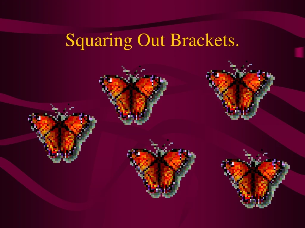 PPT - Squaring Out Brackets. PowerPoint Presentation, free download ...