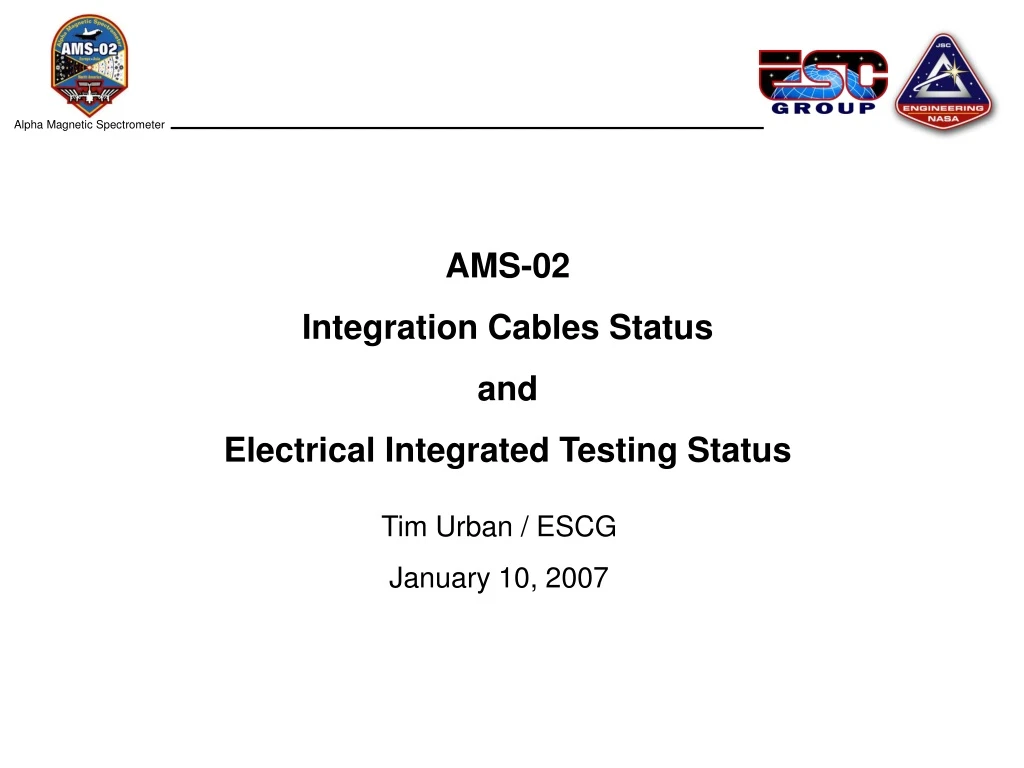 PPT - AMS-02 Integration Cables Status and Electrical Integrated ...