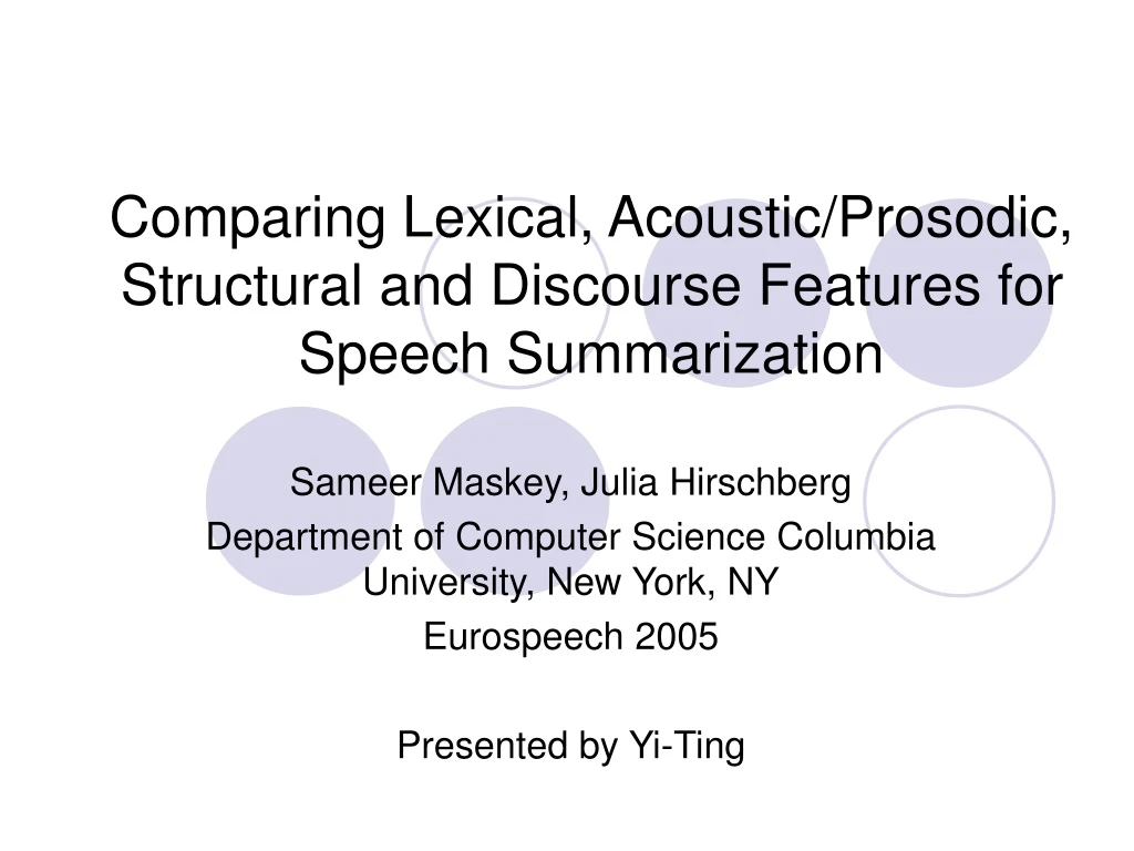 PPT - Comparing Lexical, Acoustic/Prosodic, Structural and Discourse Features for Speech ...