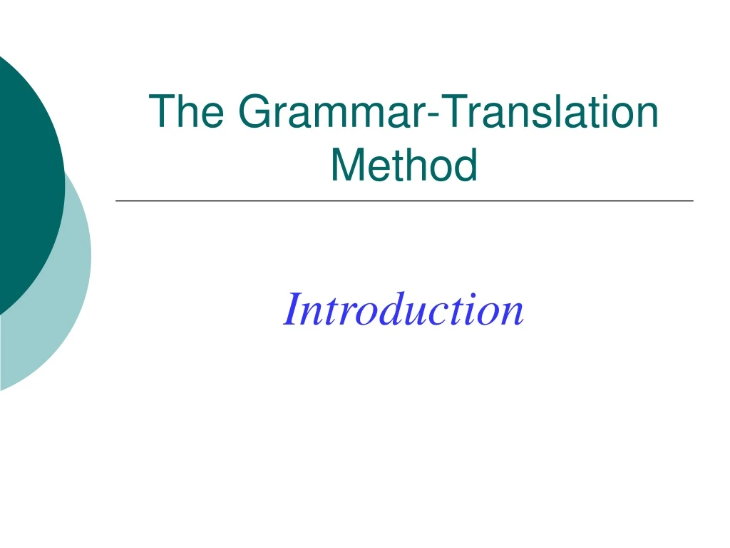 PPT - The Grammar-Translation Method PowerPoint Presentation, free ...
