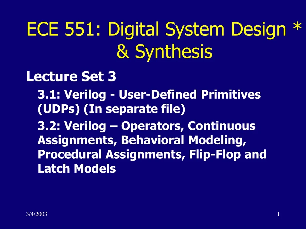 PPT - ECE 551: Digital System Design * & Synthesis PowerPoint Presentation - ID:9203237