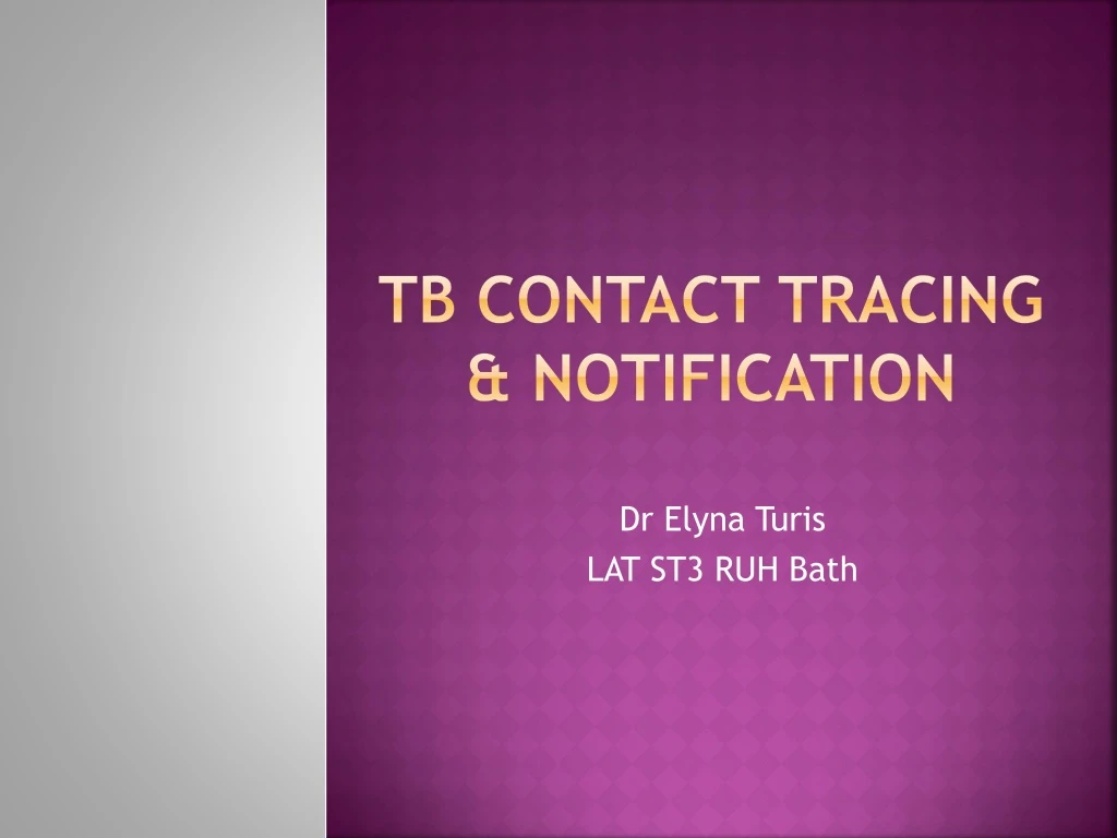 PPT - TB CONTACT TRACING & NOTIFICATION PowerPoint Presentation, free ...
