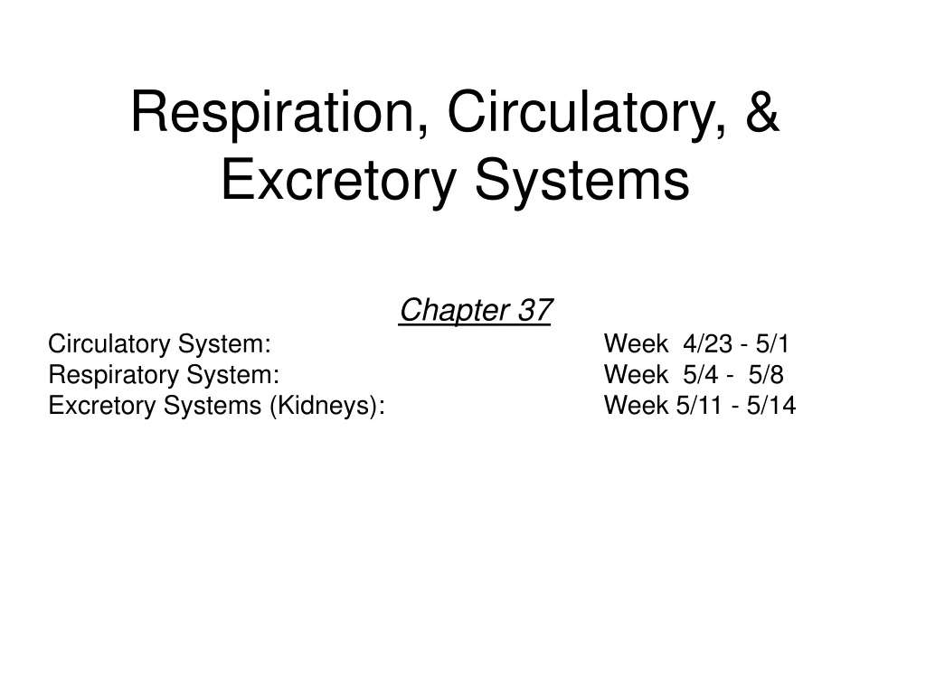 PPT - Respiration, Circulatory, & Excretory Systems PowerPoint ...