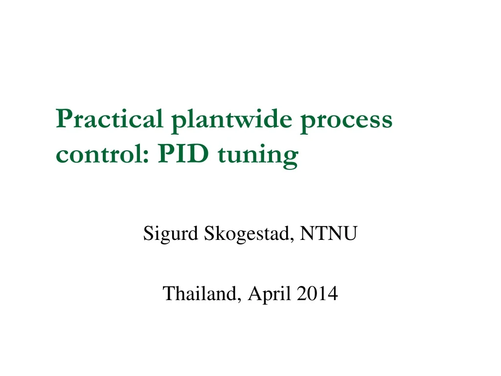 PPT - Practical plantwide process control : PID tuning PowerPoint ...