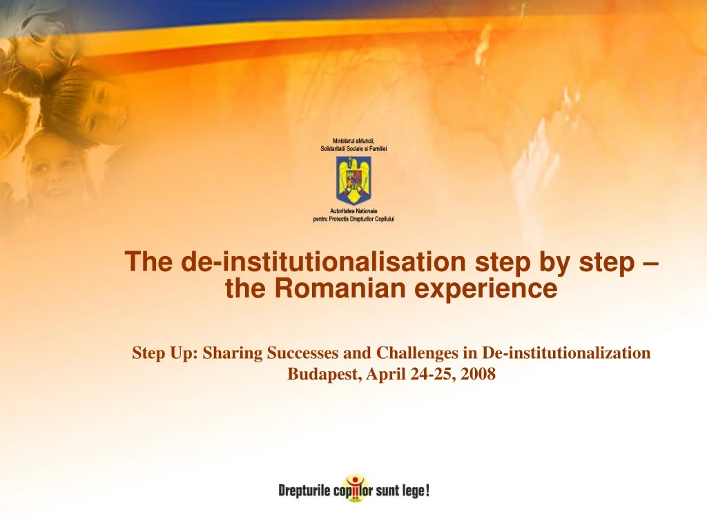 PPT - The de-institutionalisation step by step – the Romanian ...