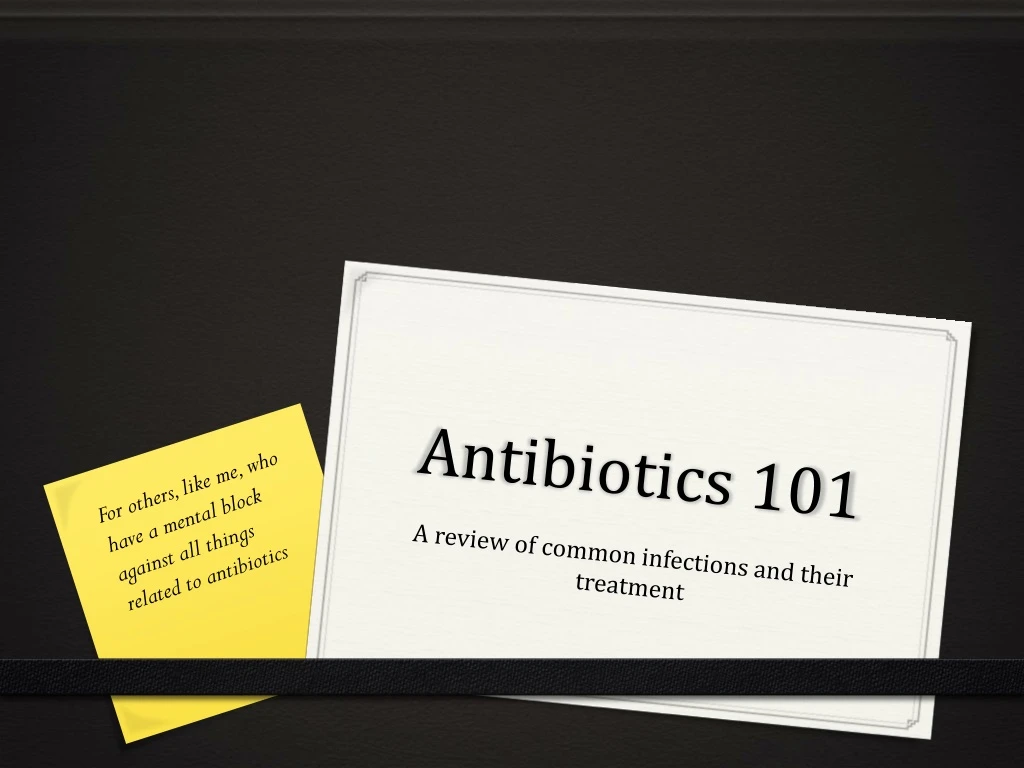 PPT - Antibiotics 101 PowerPoint Presentation, free download - ID:9206763