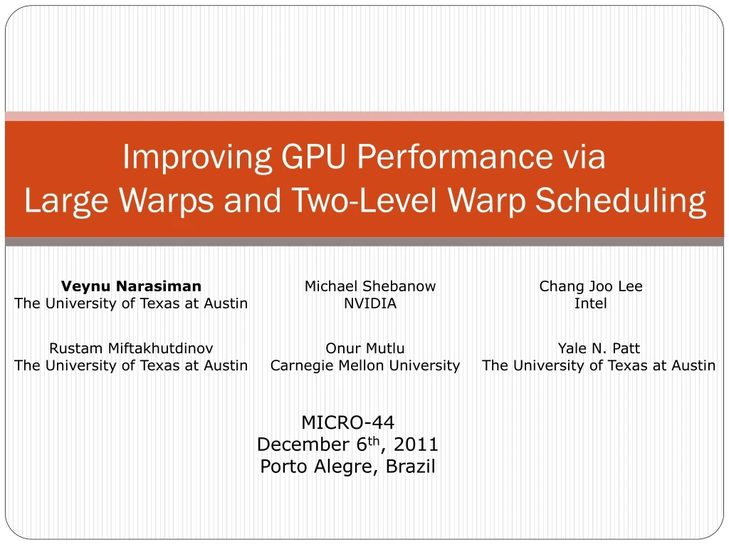 PPT - Improving GPU Performance via Large Warps and Two-Level Warp Scheduling PowerPoint ...