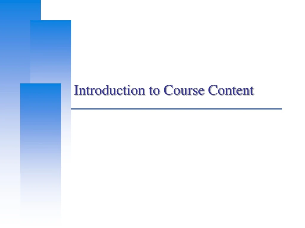 PPT - Introduction to Course Content PowerPoint Presentation, free ...