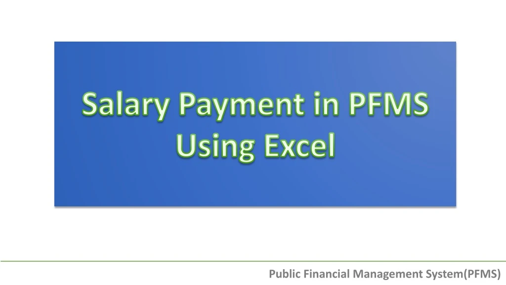 PPT - Salary Payment in PFMS Using Excel PowerPoint Presentation, free ...