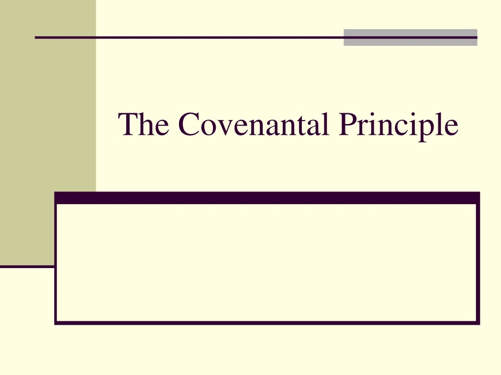 PPT - The Covenantal Principle PowerPoint Presentation, free download ...