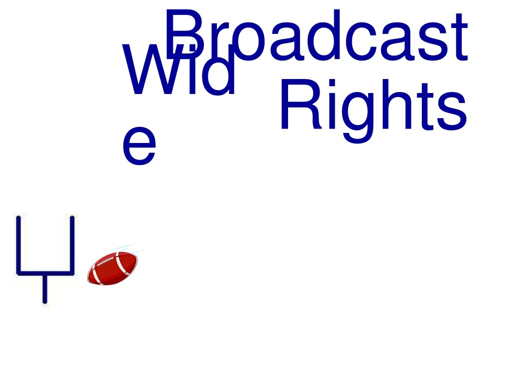 PPT - Broadcast Rights PowerPoint Presentation, free download - ID:9210946