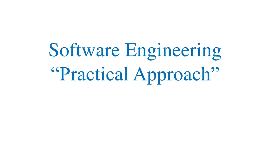 PPT - Software Engineering “Practical Approach” PowerPoint Presentation ...