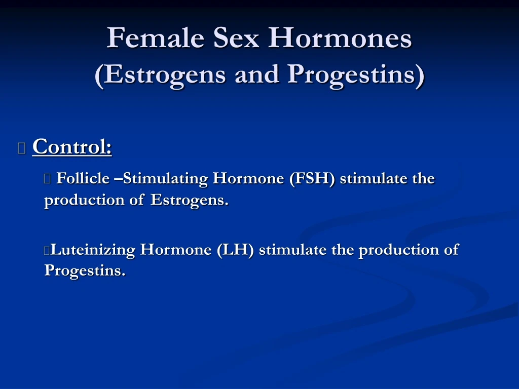 Ppt Female Sex Hormones Estrogens And Progestins Powerpoint
