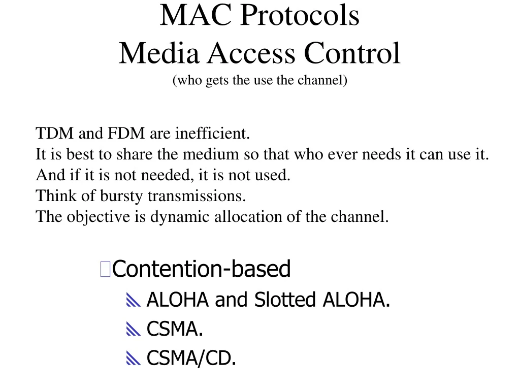PPT - MAC Protocols Media Access Control (who gets the use the channel ...