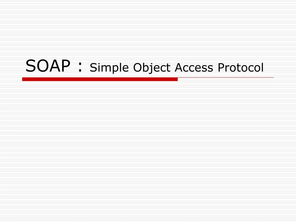 Ppt Soap Simple Object Access Protocol Powerpoint Presentation