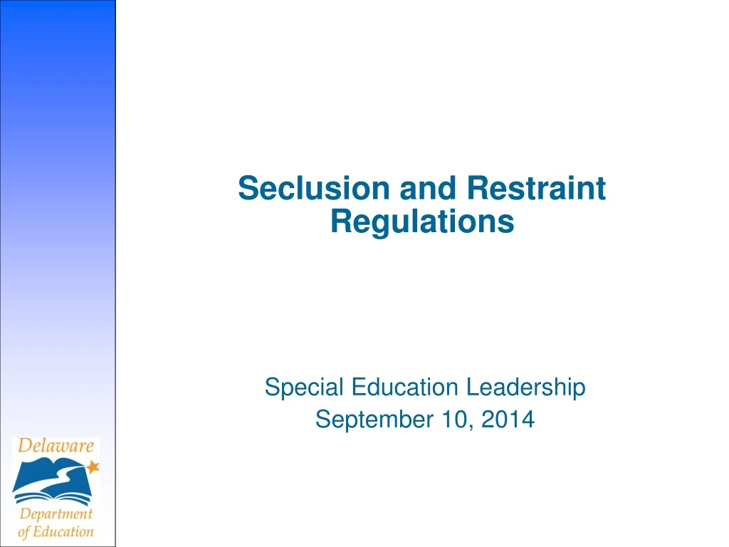 PPT - Seclusion and Restraint Regulations PowerPoint Presentation, free ...