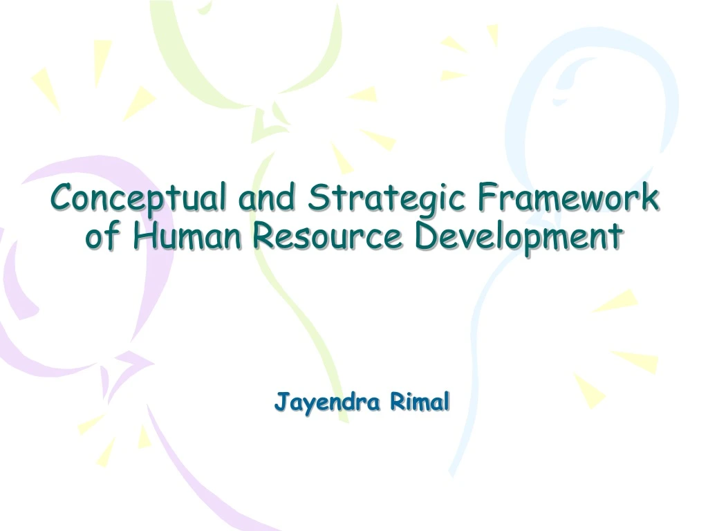 PPT - Conceptual and Strategic Framework of Human Resource Development ...