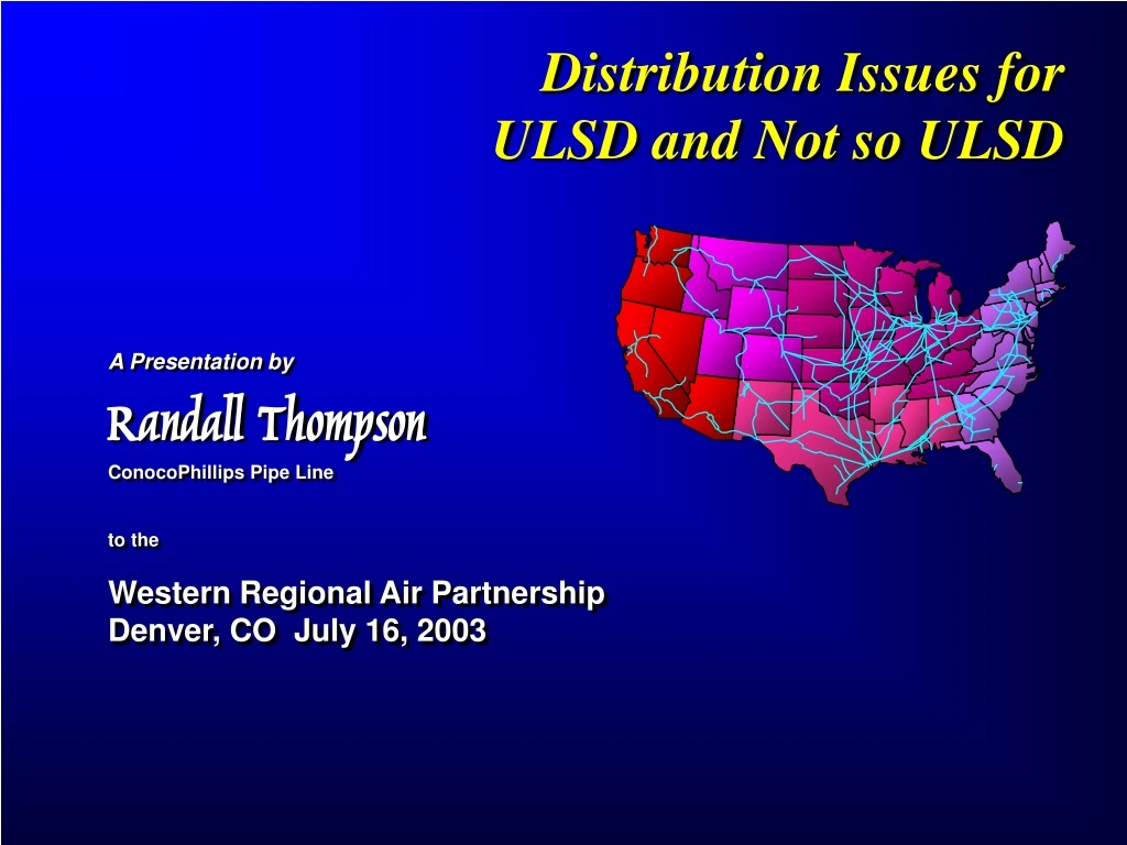 PPT - A Presentation by Randall Thompson ConocoPhillips Pipe Line to ...
