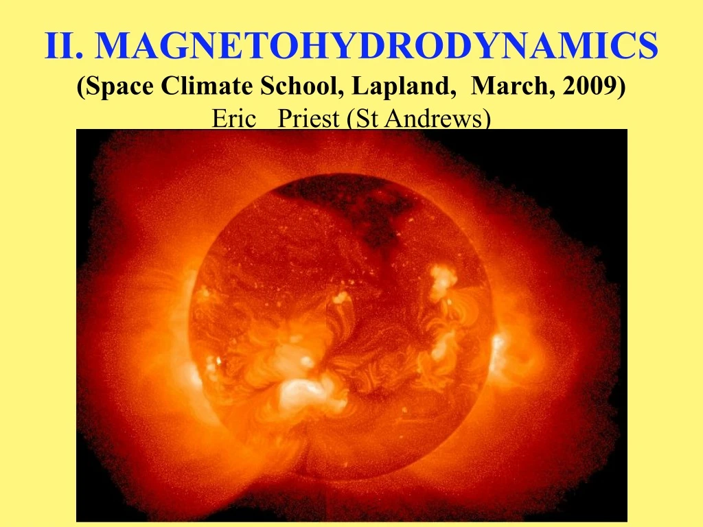 PPT - II. MAGNETOHYDRODYNAMICS PowerPoint Presentation, free download ...