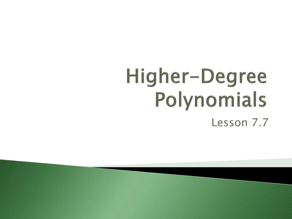 PPT - Higher-Degree Polynomials PowerPoint Presentation, free download ...