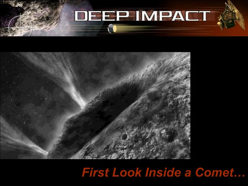 PPT - First Look Inside a Comet… PowerPoint Presentation, free download ...