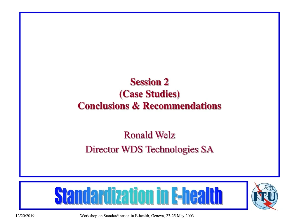 PPT - Session 2 (Case Studies) Conclusions & Recommendations PowerPoint ...