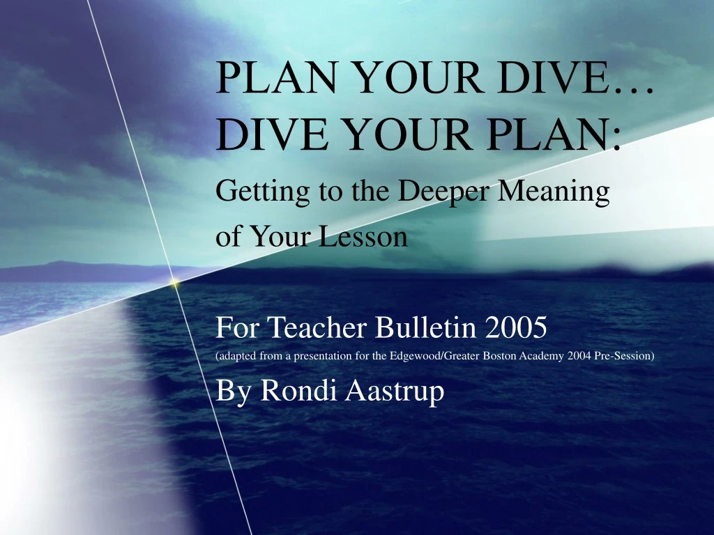 PPT - PLAN YOUR DIVE… DIVE YOUR PLAN: PowerPoint Presentation, free ...