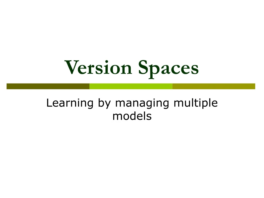 PPT - Version Spaces PowerPoint Presentation, free download - ID:9213274