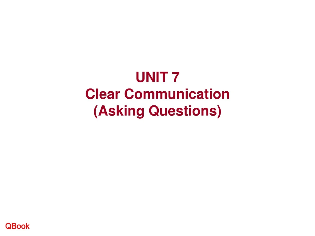 PPT - UNIT 7 Clear Communication (Asking Questions) PowerPoint ...
