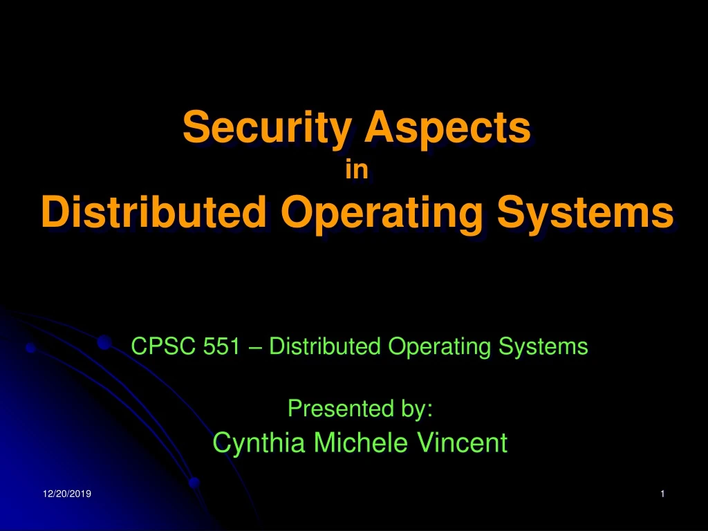 PPT - Security Aspects in Distributed Operating Systems PowerPoint Presentation - ID:9213705